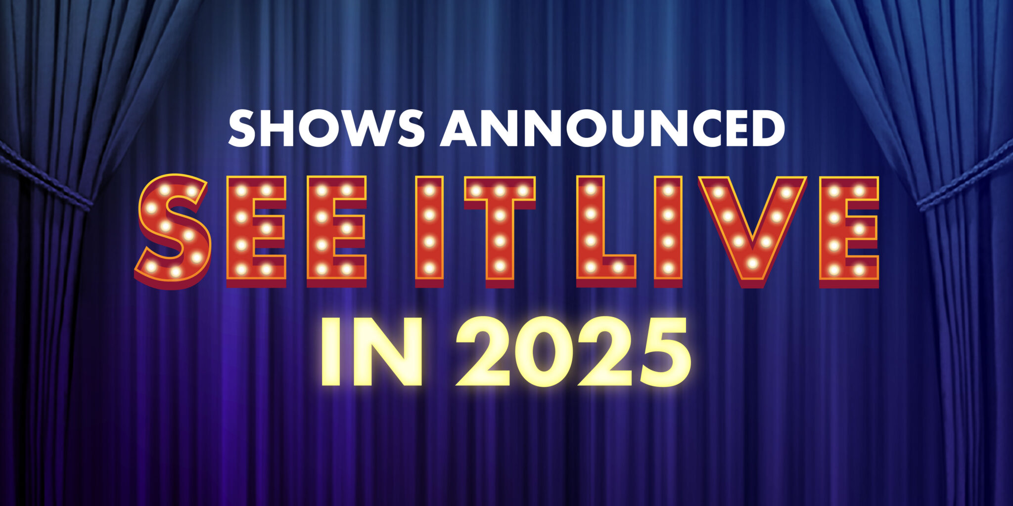 See It Live in 2025 participating shows announced - SOLT